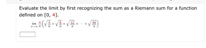 Solved Evaluate the limit by first recognizing the sum as a | Chegg.com