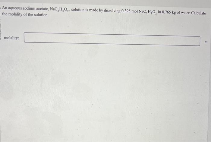 Solved An aqueous sodium acetate, NaC2H3O2, solution is made | Chegg.com