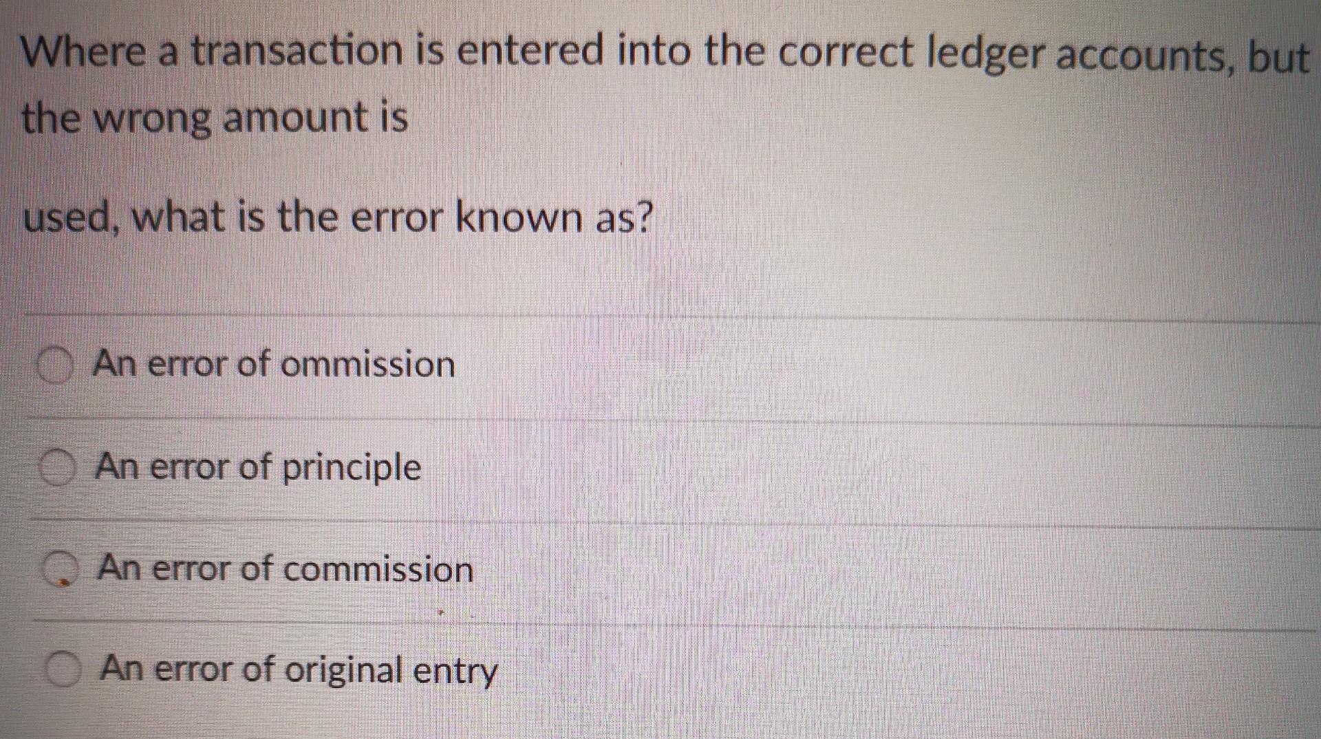 Solved Where a transaction is entered into the correct | Chegg.com