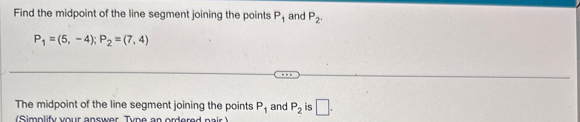 Solved Find the midpoint of the line segment joining the | Chegg.com