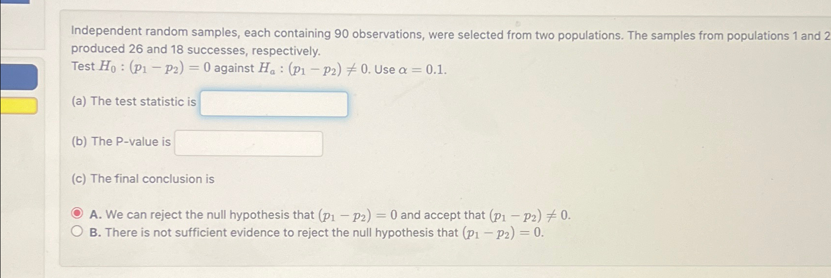 Solved Independent random samples, each containing 90 | Chegg.com