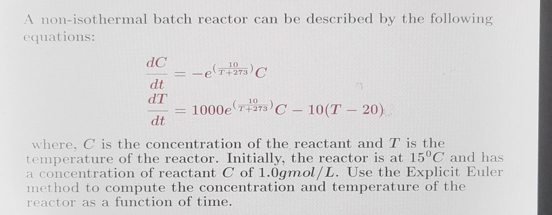 Solved A non-isothermal batch reactor can be described by | Chegg.com