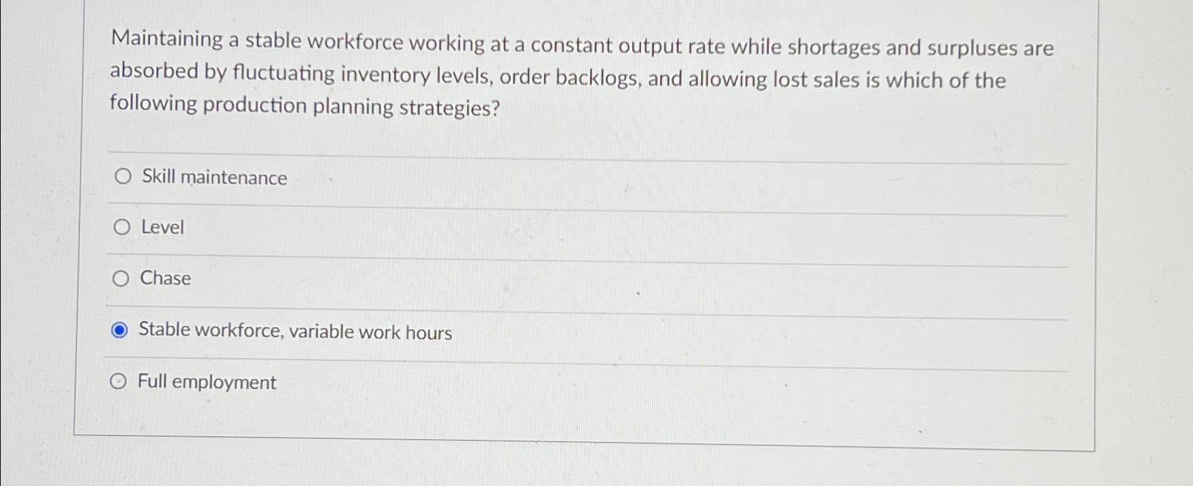 Solved Maintaining a stable workforce working at a constant | Chegg.com