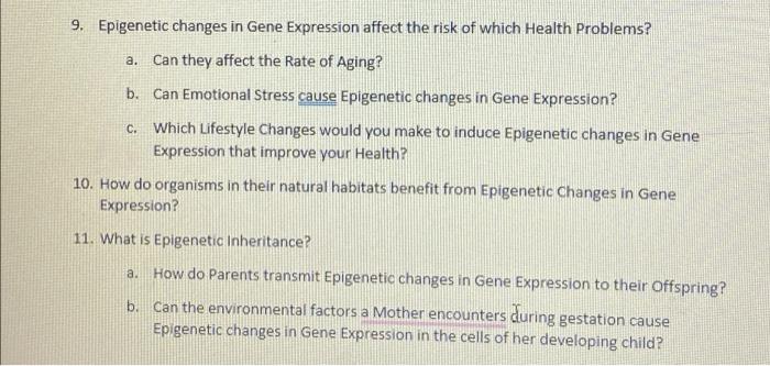 Solved 9. Epigenetic changes in Gene Expression affect the | Chegg.com