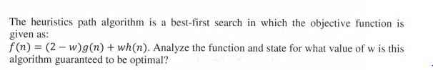 Solved The heuristics path algorithm is a best-first search | Chegg.com