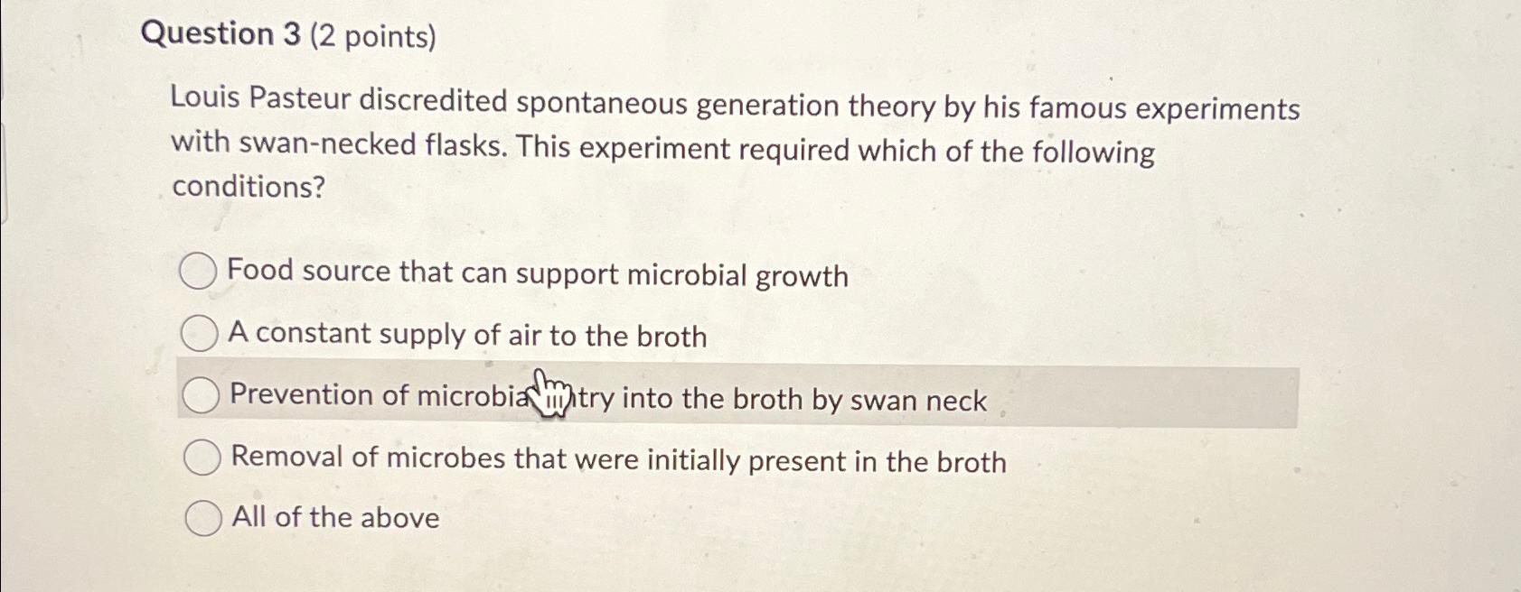 Solved Question 3 ( 2 ﻿points)Louis Pasteur discredited | Chegg.com