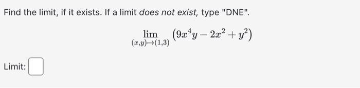 Solved Find the limit, if it exists. If a limit does not | Chegg.com