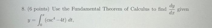 Solved 8. ( 6 points) Use the Fundamental Theorem of | Chegg.com