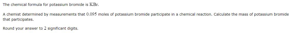 Solved The chemical formula for potassium bromide is KBr.A | Chegg.com