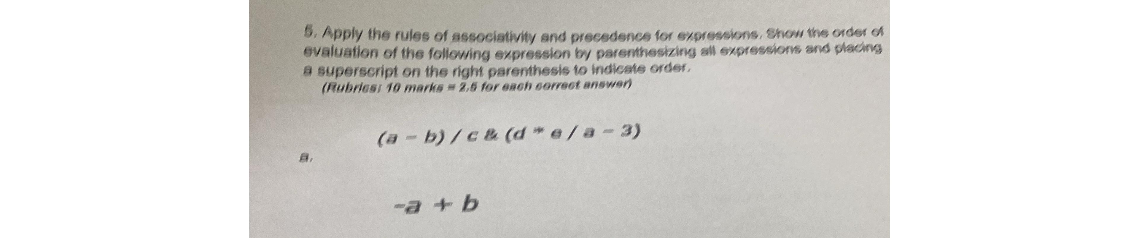 Solved Apply The Rules Of Associativity And Precedence For
