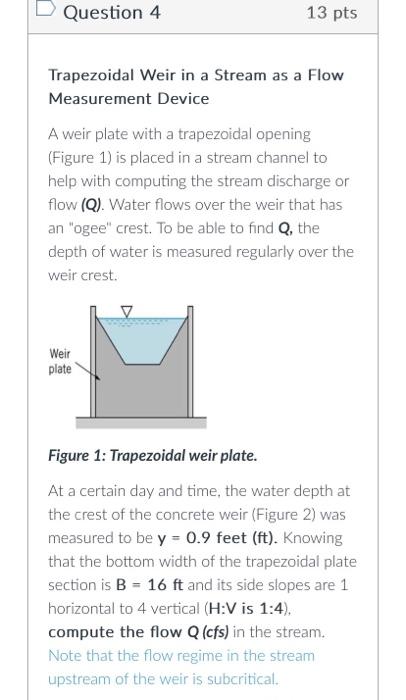 Trapezoidal Weir in a Stream as a Flow Measurement | Chegg.com