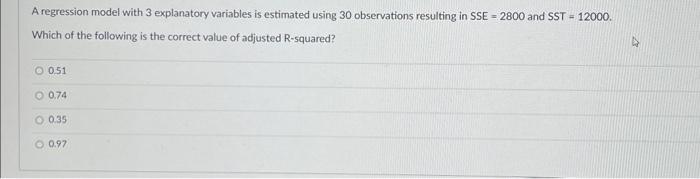 Solved A regression model with 3 explanatory variables is | Chegg.com