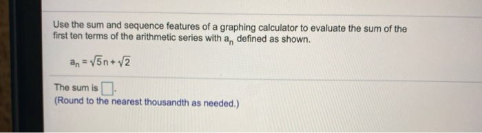 Solved Use the sum and sequence features of a graphing | Chegg.com