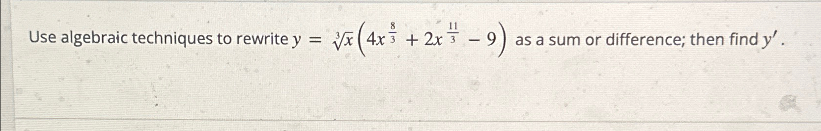 Solved Use algebraic techniques to rewrite | Chegg.com