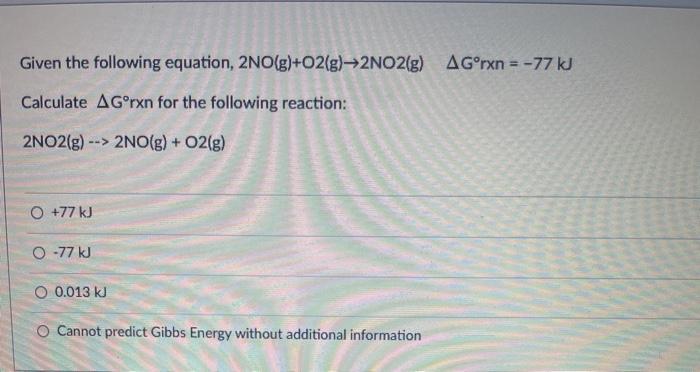 Solved Given the following equation, 2NO(g)+O2(g)—2NO2(g) | Chegg.com