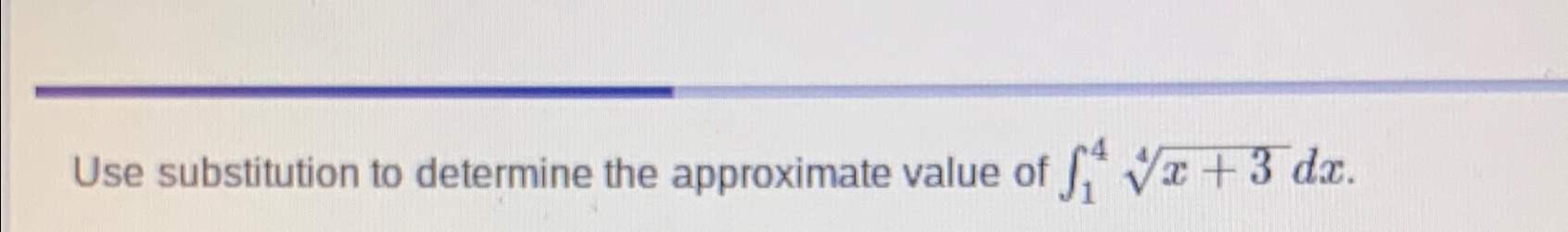 Solved Use substitution to determine the approximate value | Chegg.com