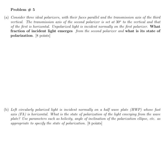 Solved Problem #5 (a) Consider three ideal polarizers, with | Chegg.com