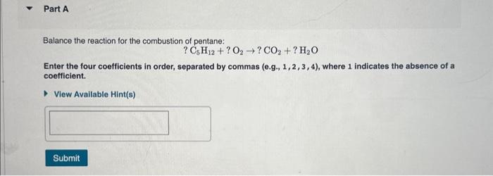 Solved Balance the reaction for the combustion of pentane: | Chegg.com