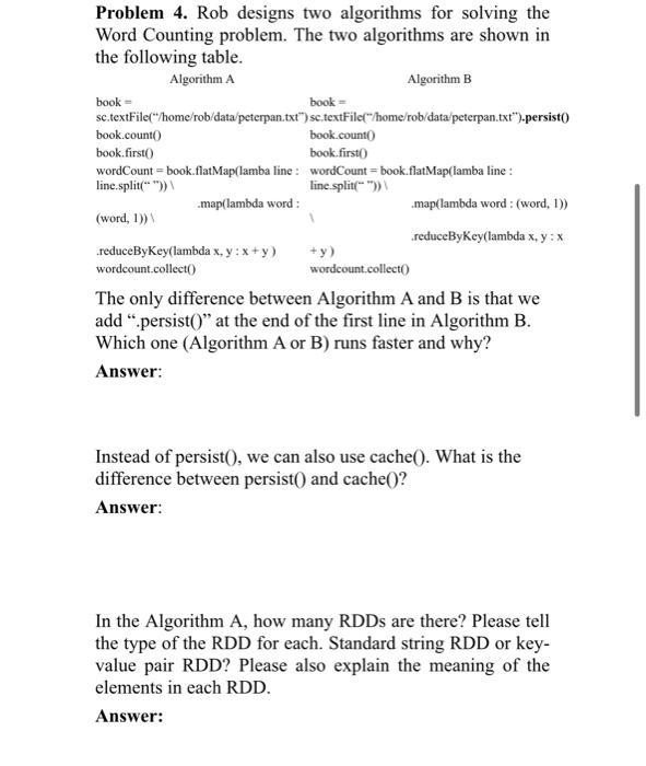 Solved Problem 4. Rob designs two algorithms for solving the | Chegg.com