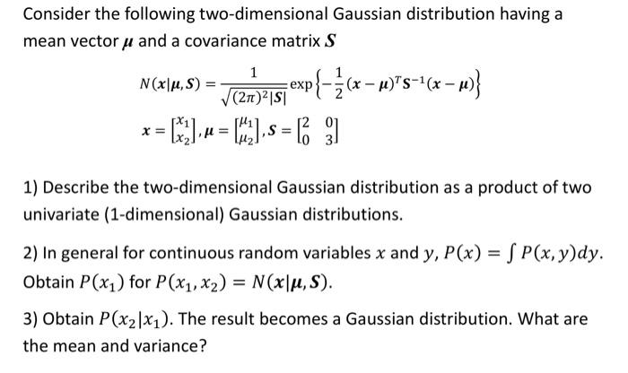Solved Consider the following two-dimensional Gaussian | Chegg.com