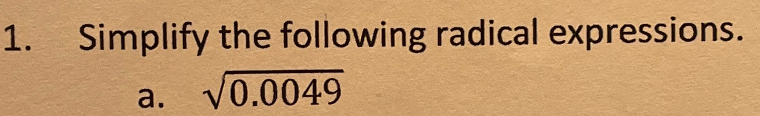 Solved Simplify the following radical expressions.a. 0.00492 | Chegg.com
