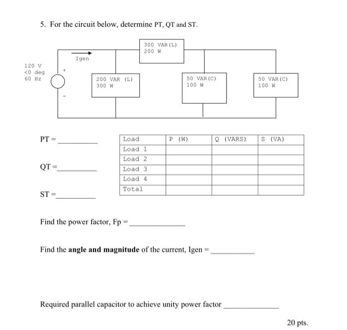 Solved 5. For the circuit below, determine PT, QT and ST. | Chegg.com