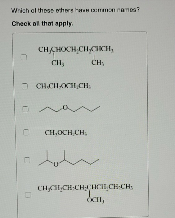 Solved Which of these ethers have common names? Check all | Chegg.com