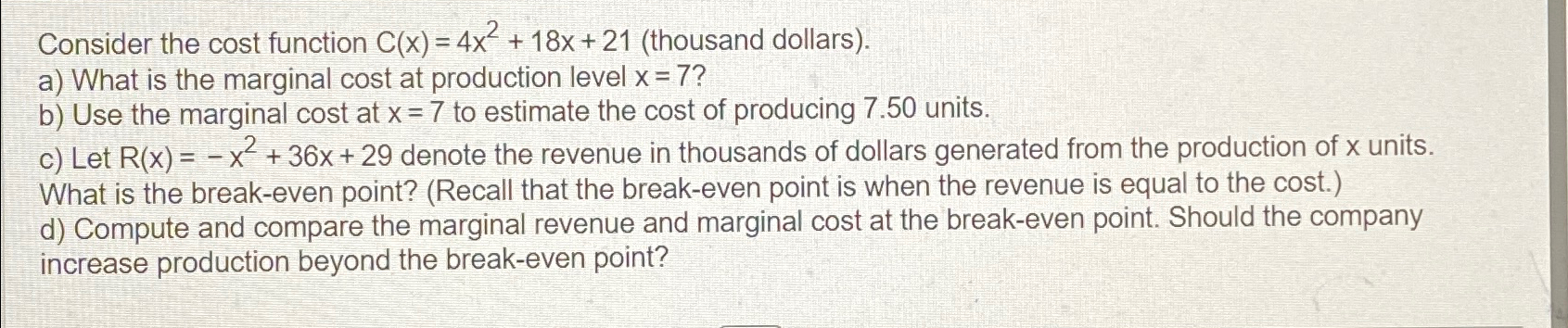 Solved Consider the cost function C(x)=4x2+18x+21 (thousand | Chegg.com