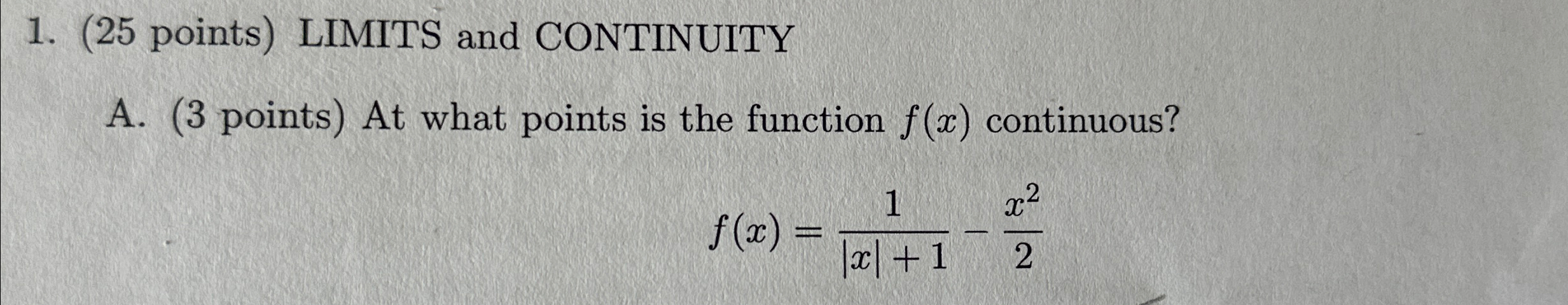 Solved (25 ﻿points) ﻿LIMITS and CONTINUITYA. (3 ﻿points) ﻿At | Chegg.com