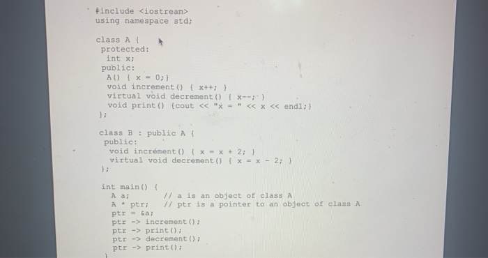 Solved #include using namespace std; class A protected: int | Chegg.com