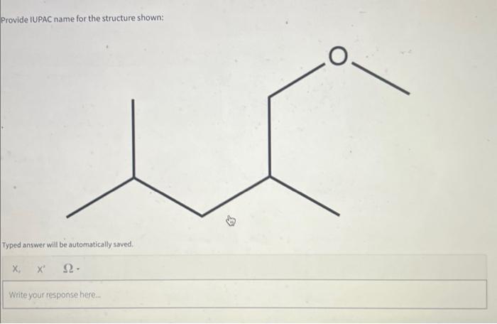 Solved Provide IUPAC name for the structure shown: Tvoed | Chegg.com