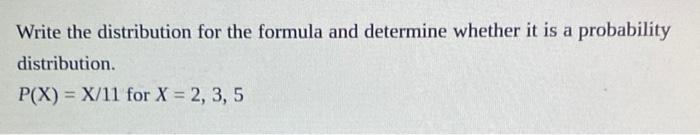Solved Write the distribution for the formula and determine | Chegg.com