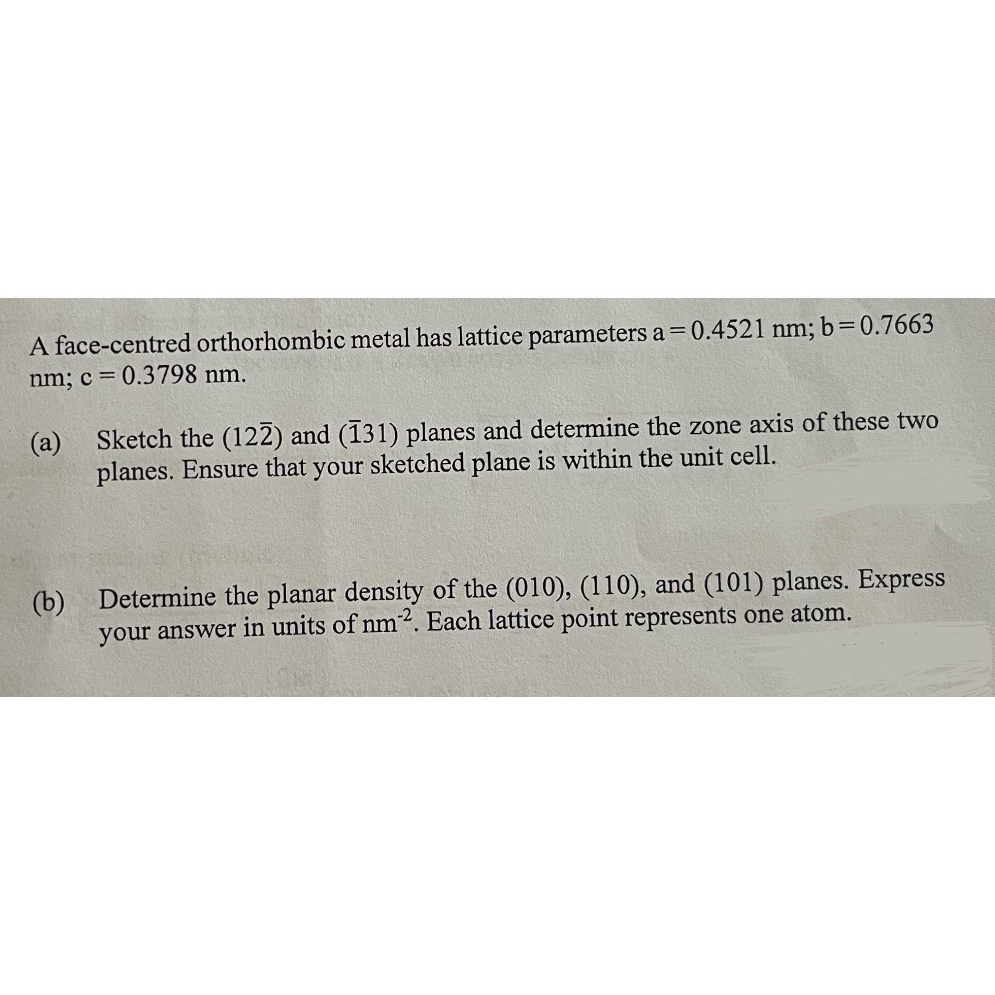 Solved A face-centred orthorhombic metal has lattice | Chegg.com