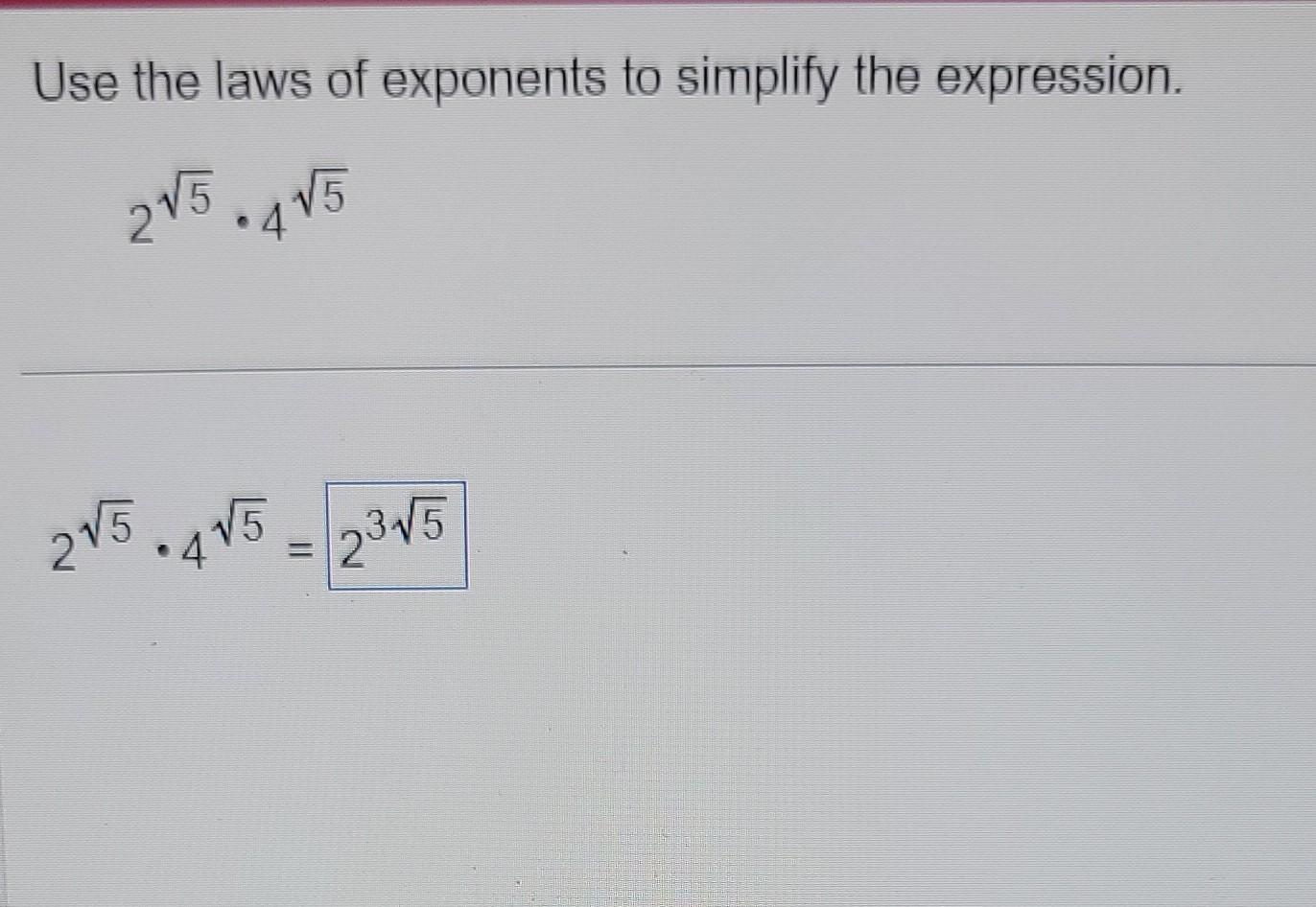 Solved Use the laws of exponents to simplify the expression. | Chegg.com