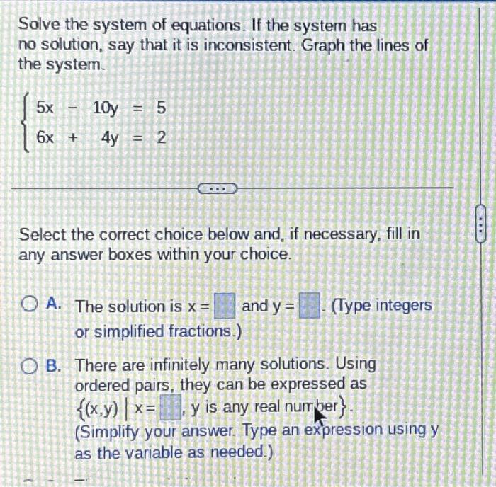 Solved Solve the system of equations. If the system has no | Chegg.com