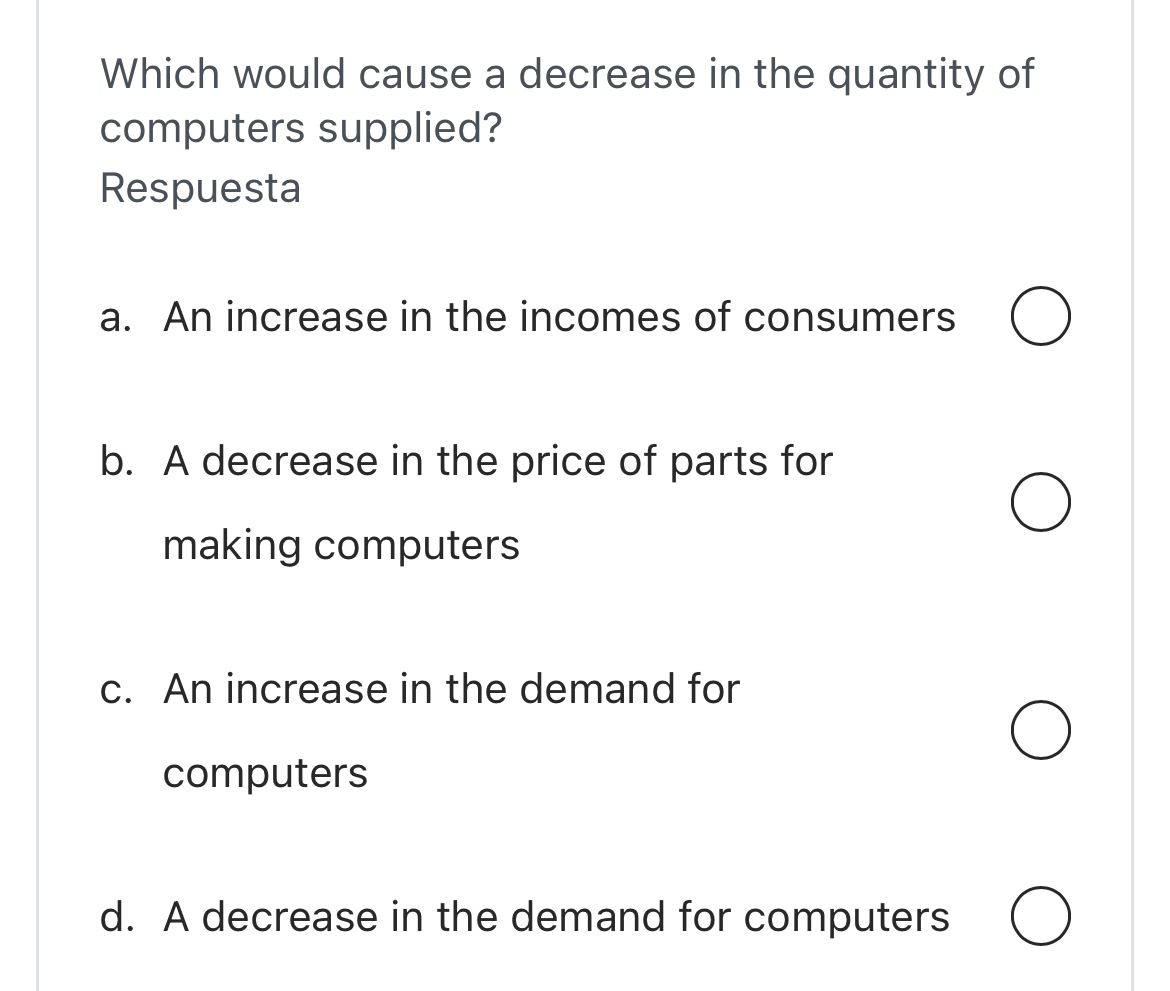 Solved Which would cause a decrease in the quantity of | Chegg.com