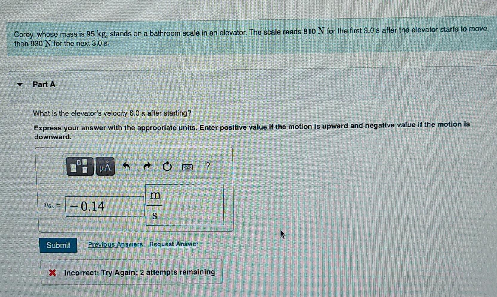 Solved Corey, whose mass is 95 kg, stands on a bathroom | Chegg.com