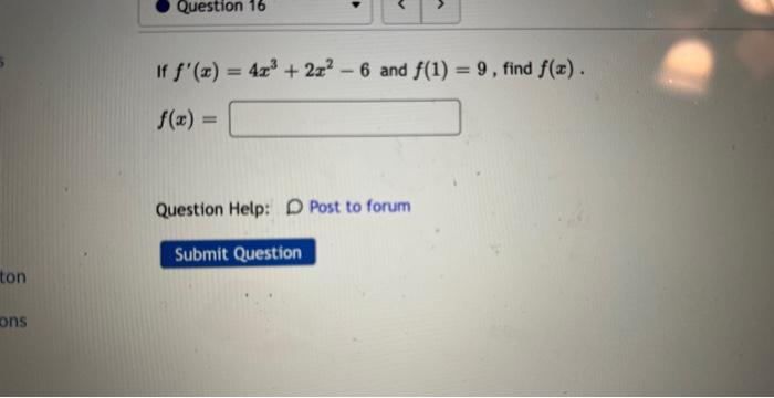 Solved If f′(x)=4x3+2x2−6 and f(1)=9 f(x)= Question Help: D | Chegg.com