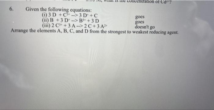 Solved 6. Given the following equations: (i) 3D+C3+→3D++C | Chegg.com