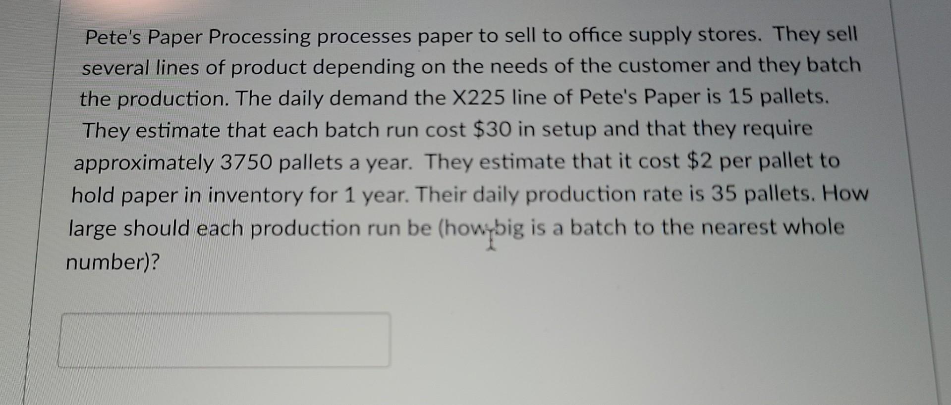 Solved Pete's Paper Processing processes paper to sell to | Chegg.com