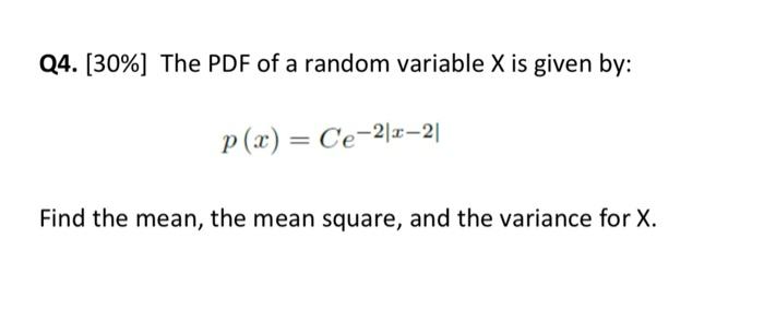 Solved Q4. [30\%] The PDF of a random variable X is given | Chegg.com