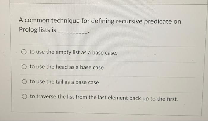 Solved A common technique for defining recursive predicate | Chegg.com