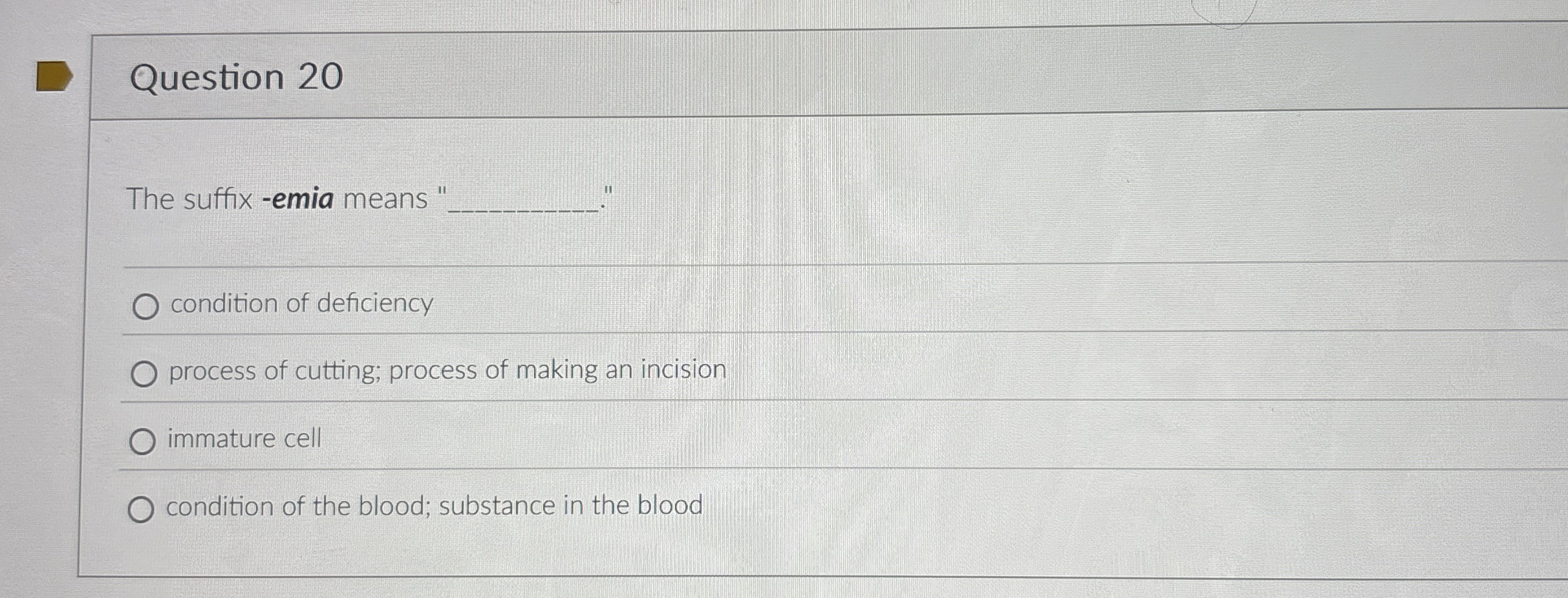 Solved Question 20The suffix -emia means " q, ." ﻿condition | Chegg.com