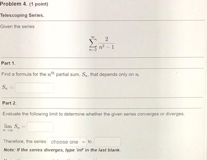 Solved Problem 4. (1 point) Telescoping Series. Given the | Chegg.com