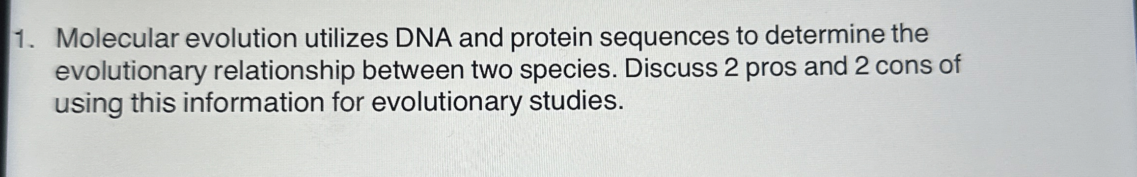 Solved Molecular evolution utilizes DNA and protein | Chegg.com