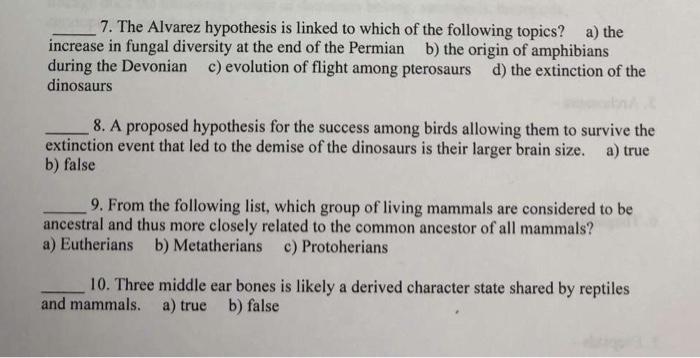 Solved 7. The Alvarez hypothesis is linked to which of the | Chegg.com