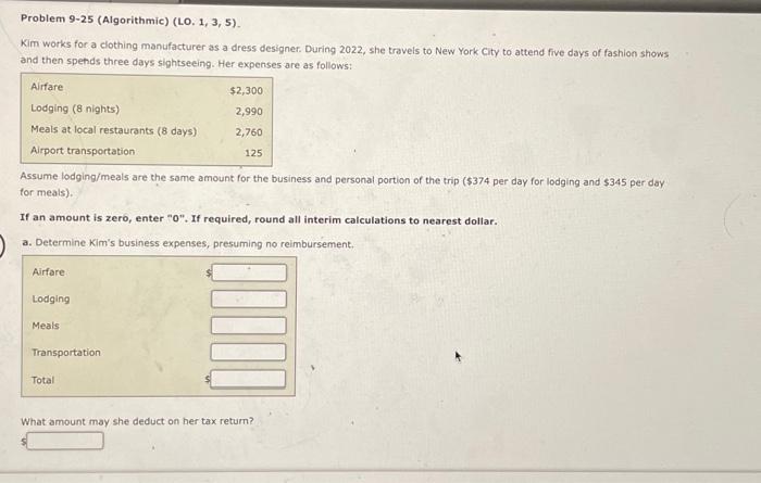 Problem 9-25 (Algorithmic) (LO. 1, 3, 5). Kim works | Chegg.com Problem 9-25 (Algorithmic) (LO. 1, 3, 5). Kim works | Chegg.com