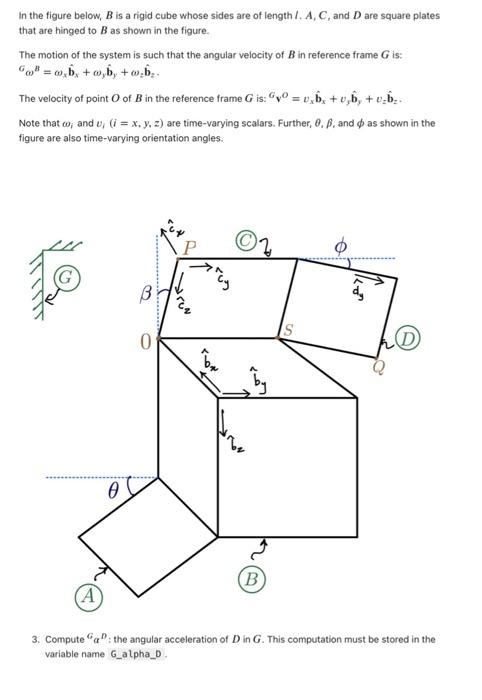 Solved In the figure below, B is a rigid cube whose sides | Chegg.com