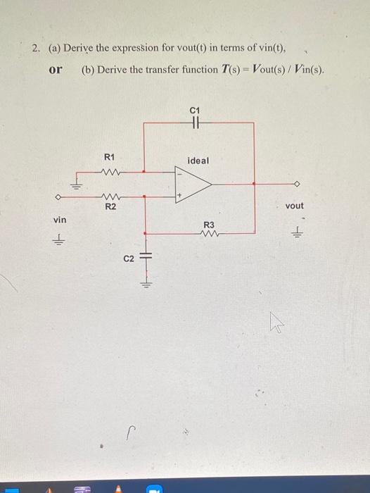 Solved 2. (a) Derive the expression for vout(t) in terms of | Chegg.com