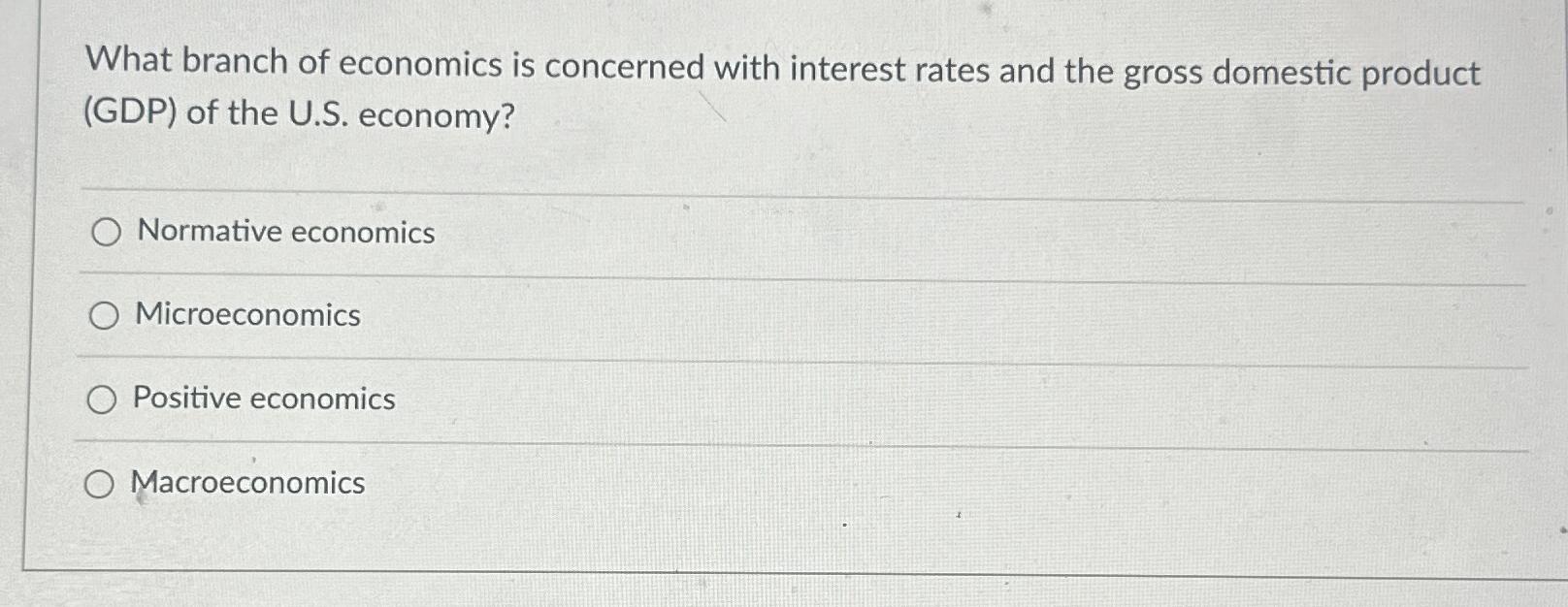 Solved What branch of economics is concerned with interest | Chegg.com